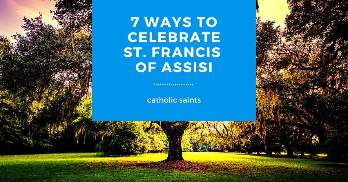 7 Ways to Celebrate St. Francis of Assisi - Adventures of a 4th Grade ...