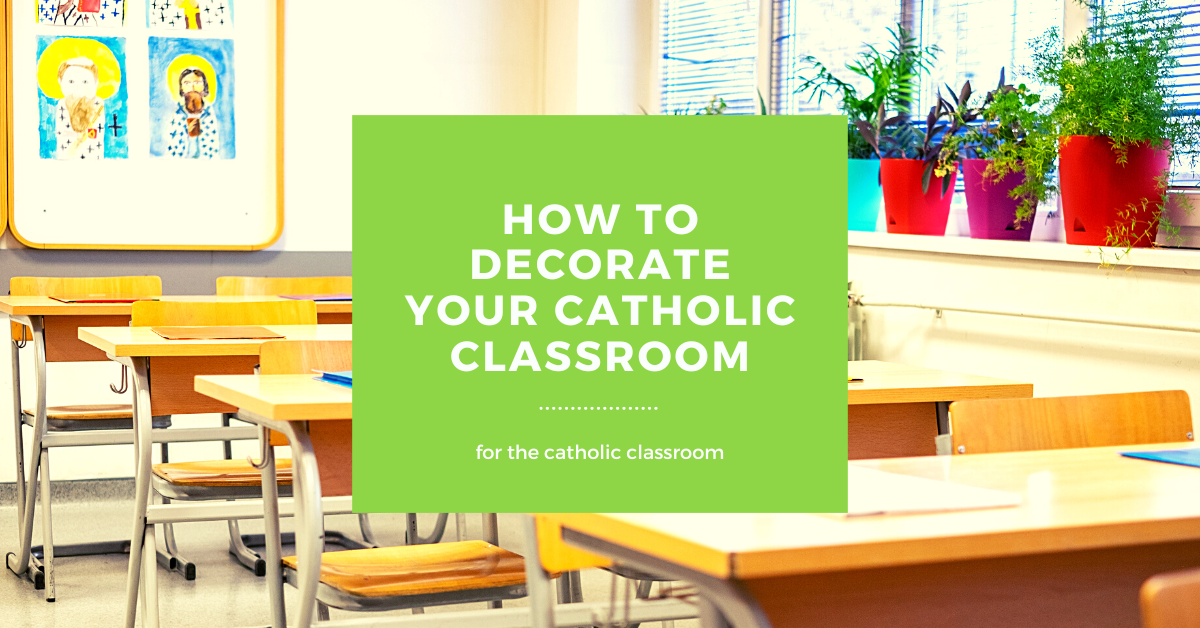 How to Decorate Your Catholic Classroom - Adventures of a 4th Grade ...