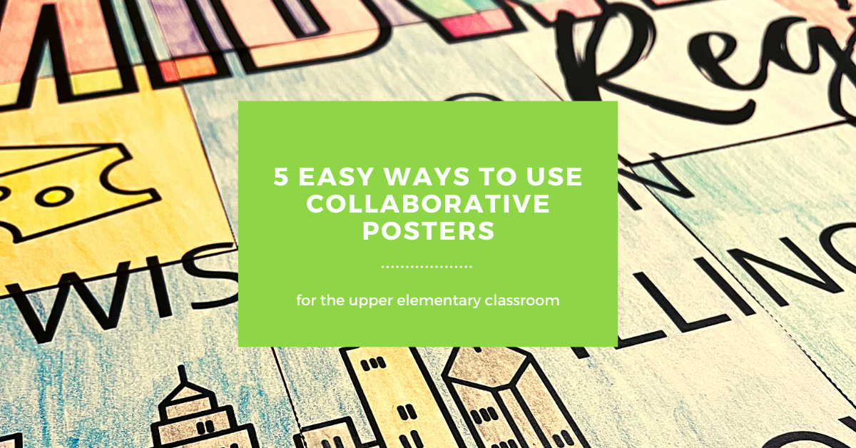 5 Easy Ways to Use Collaborative Posters - Adventures of a 4th Grade ...